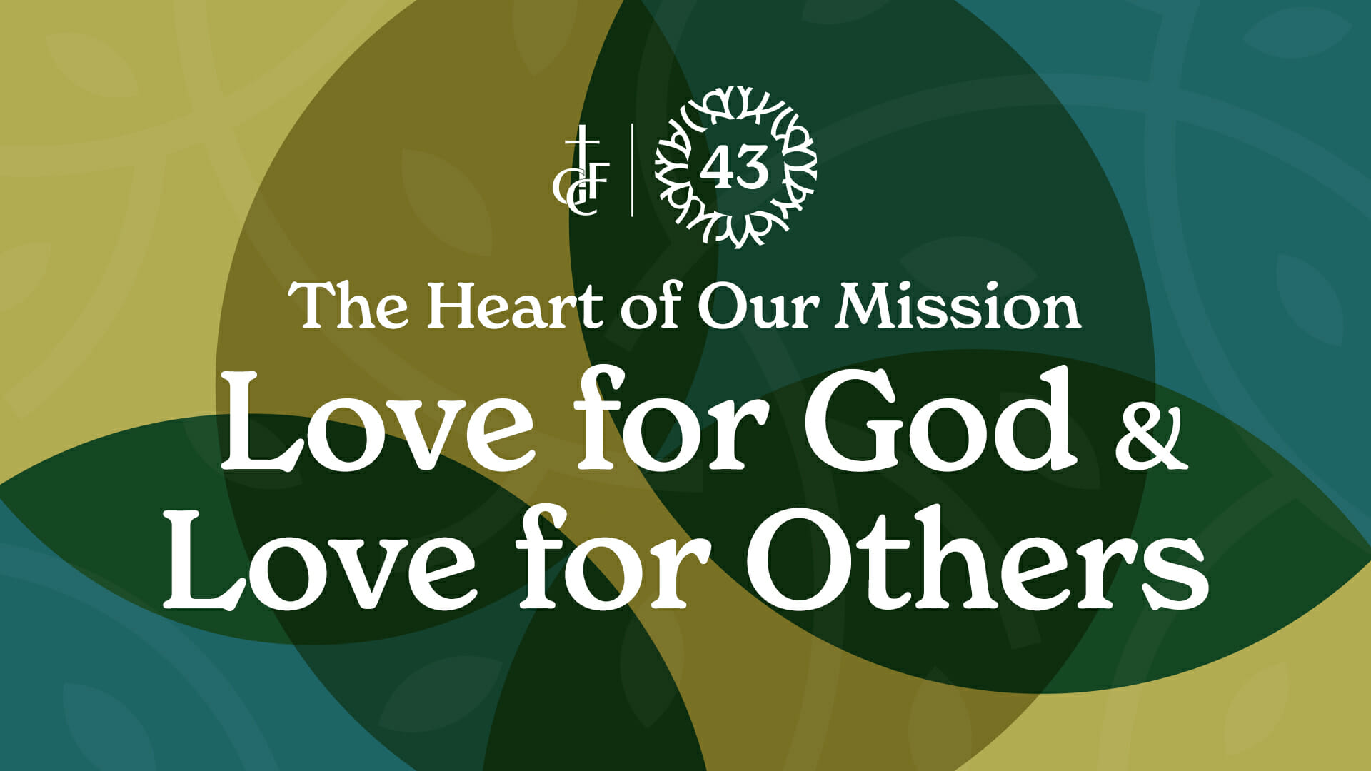 The Heart of Our Mission: Love for God & Love for Others - Greenhills ...