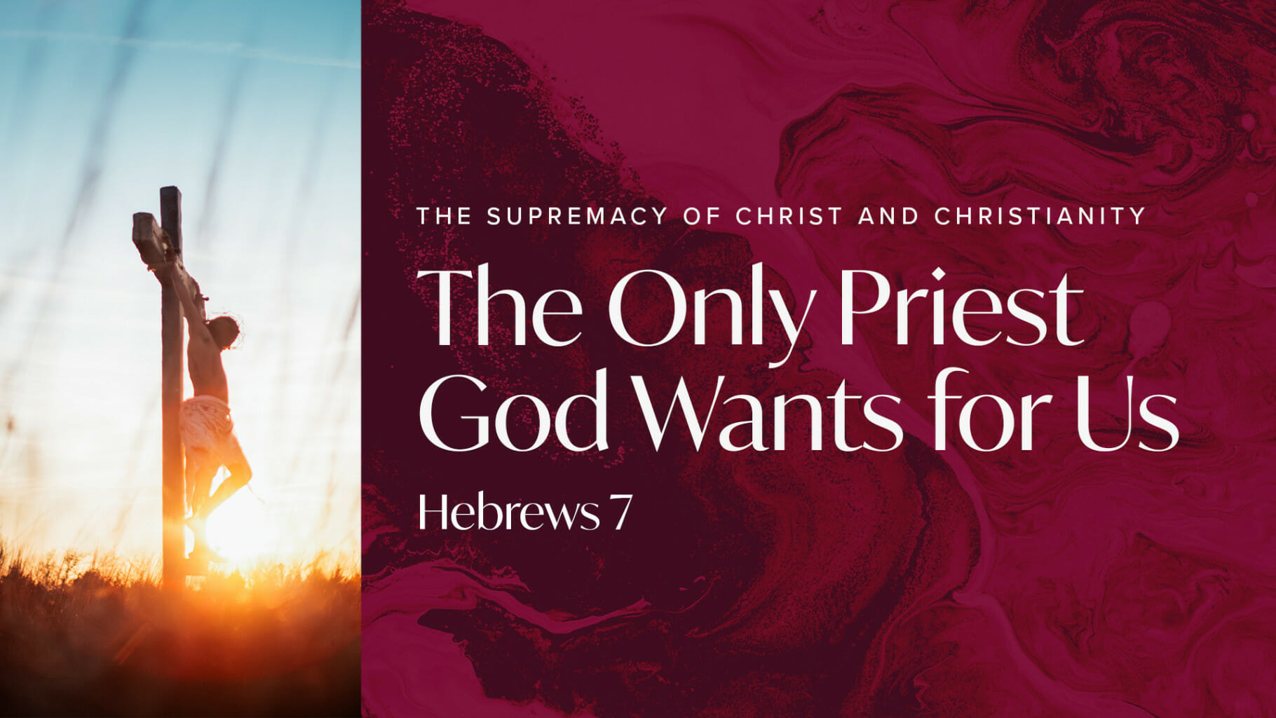 The Only Priest God Wants for Us - Greenhills Christian Fellowship