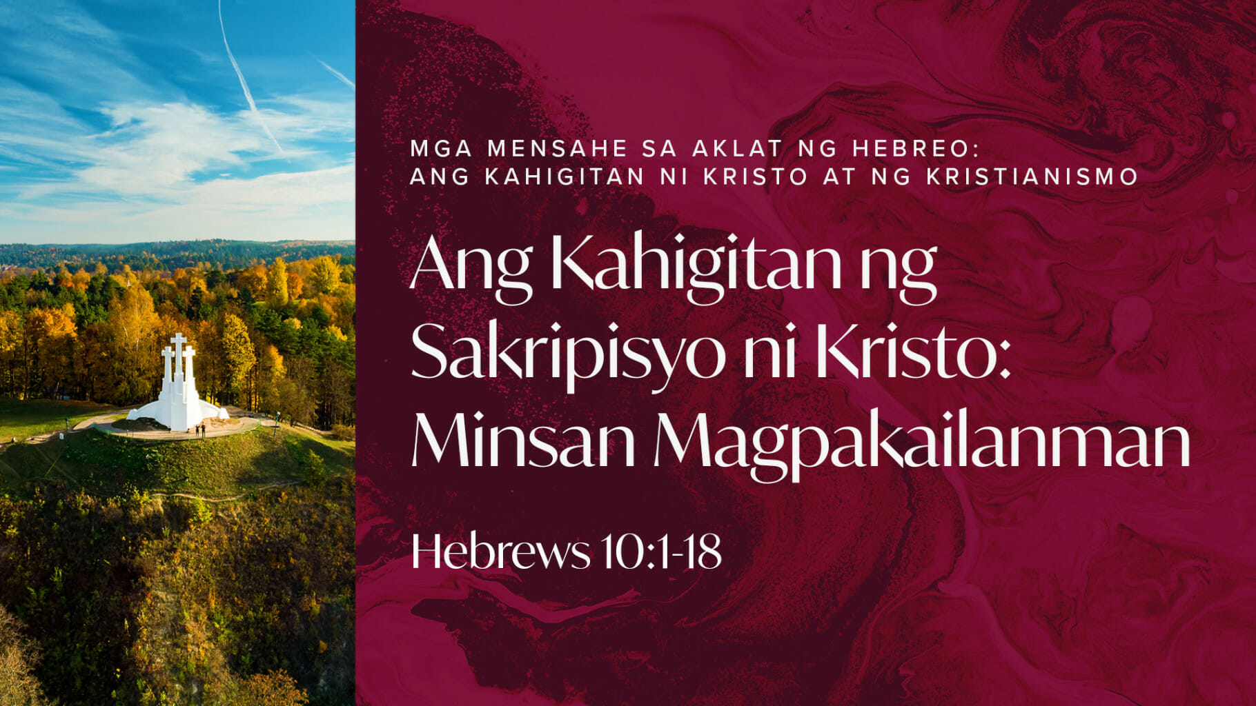 Ang Kahigitan ng Sakripisyo ni Kristo - Greenhills Christian Fellowship