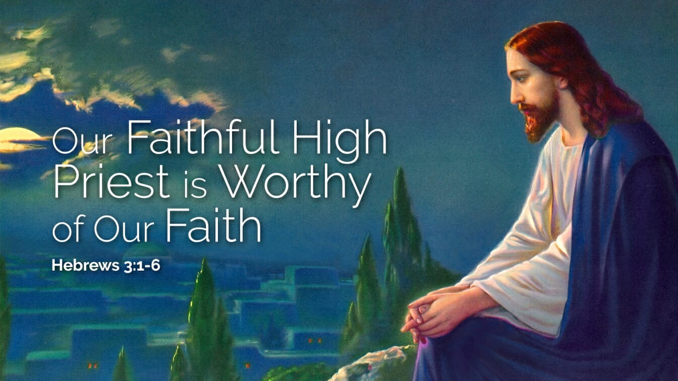 Our Faithful High Priest is Worthy of Our Faith - Greenhills Christian ...