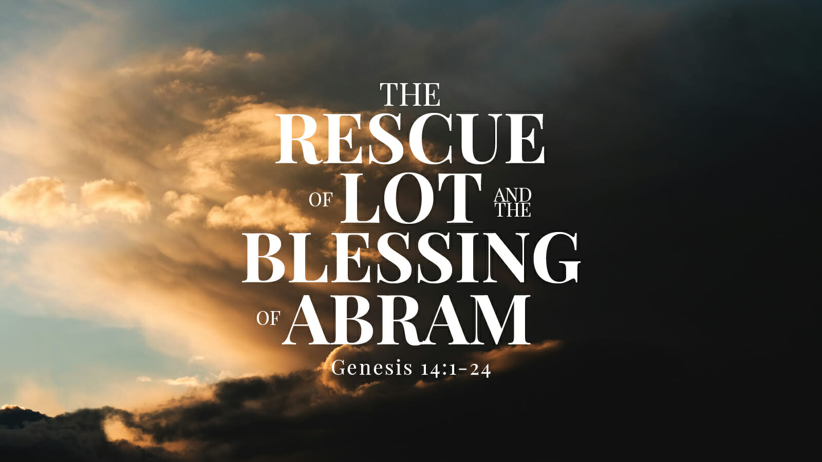 The Rescue of Lot and the Blessing of Abram - Greenhills Christian ...