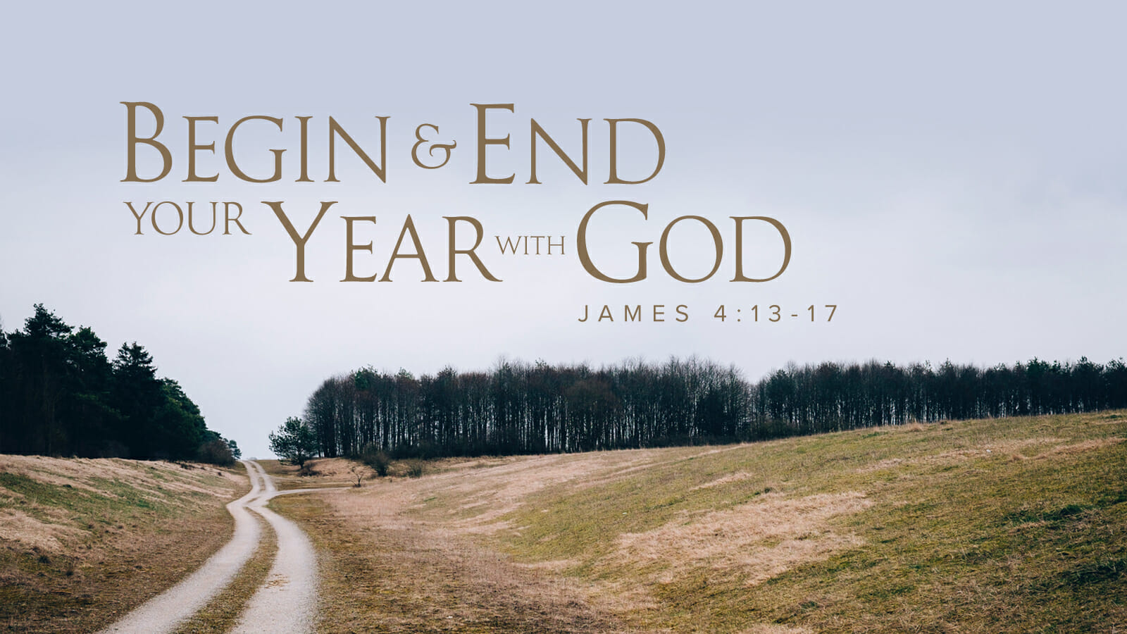 Begin and End Your Year With God - Greenhills Christian Fellowship