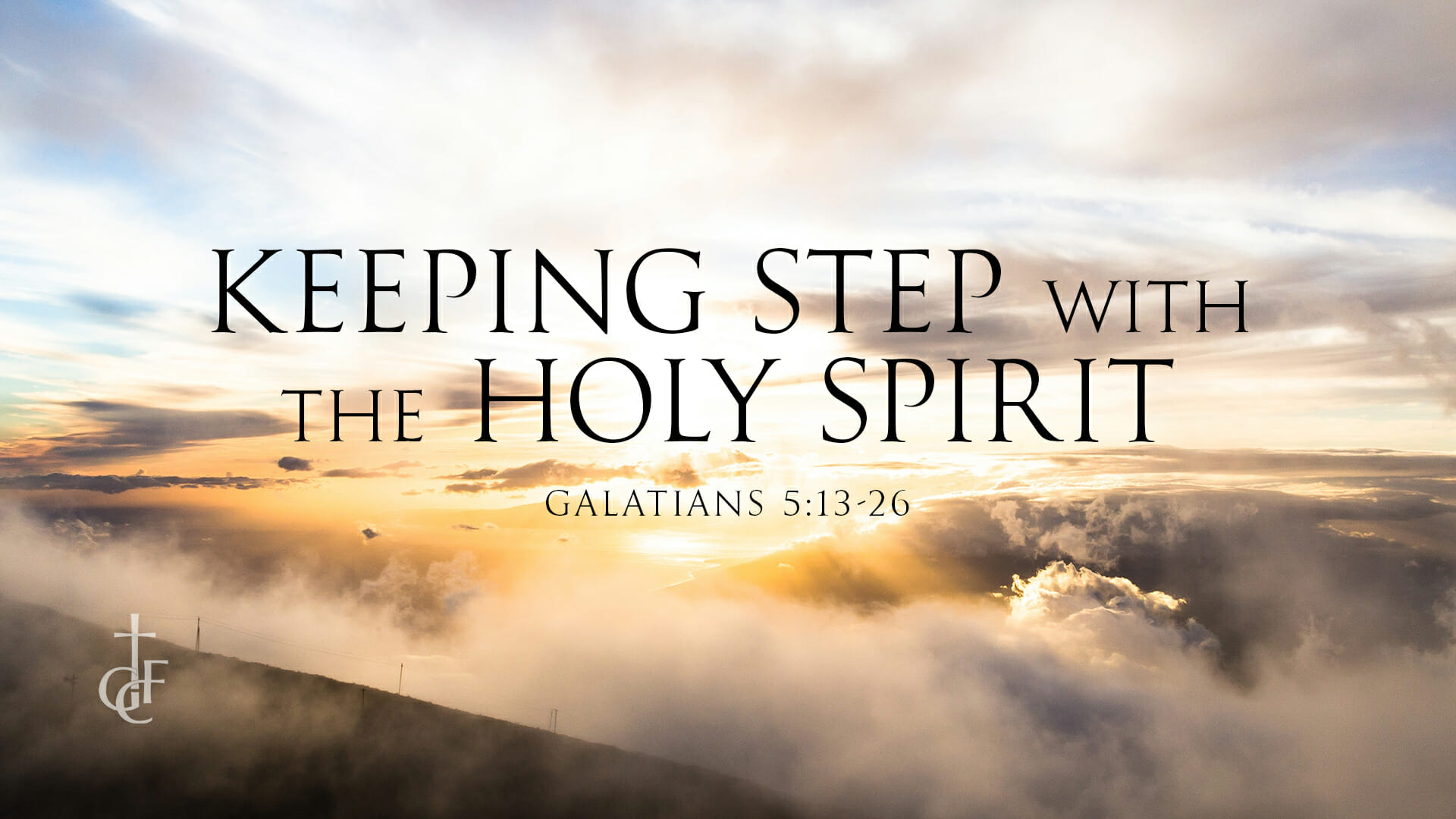 Keeping Step With The Holy Spirit - Greenhills Christian Fellowship
