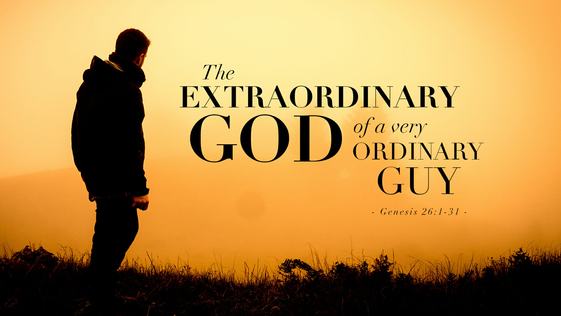 The Extraordinary God of a Very Ordinary Guy - Greenhills Christian ...