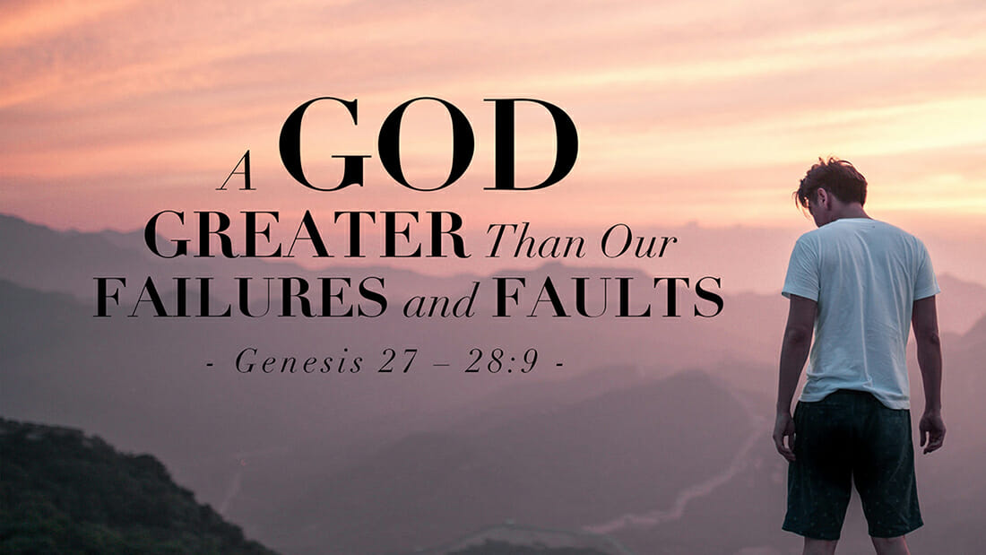 A God Greater Than Our Failures and Faults - Greenhills Christian ...
