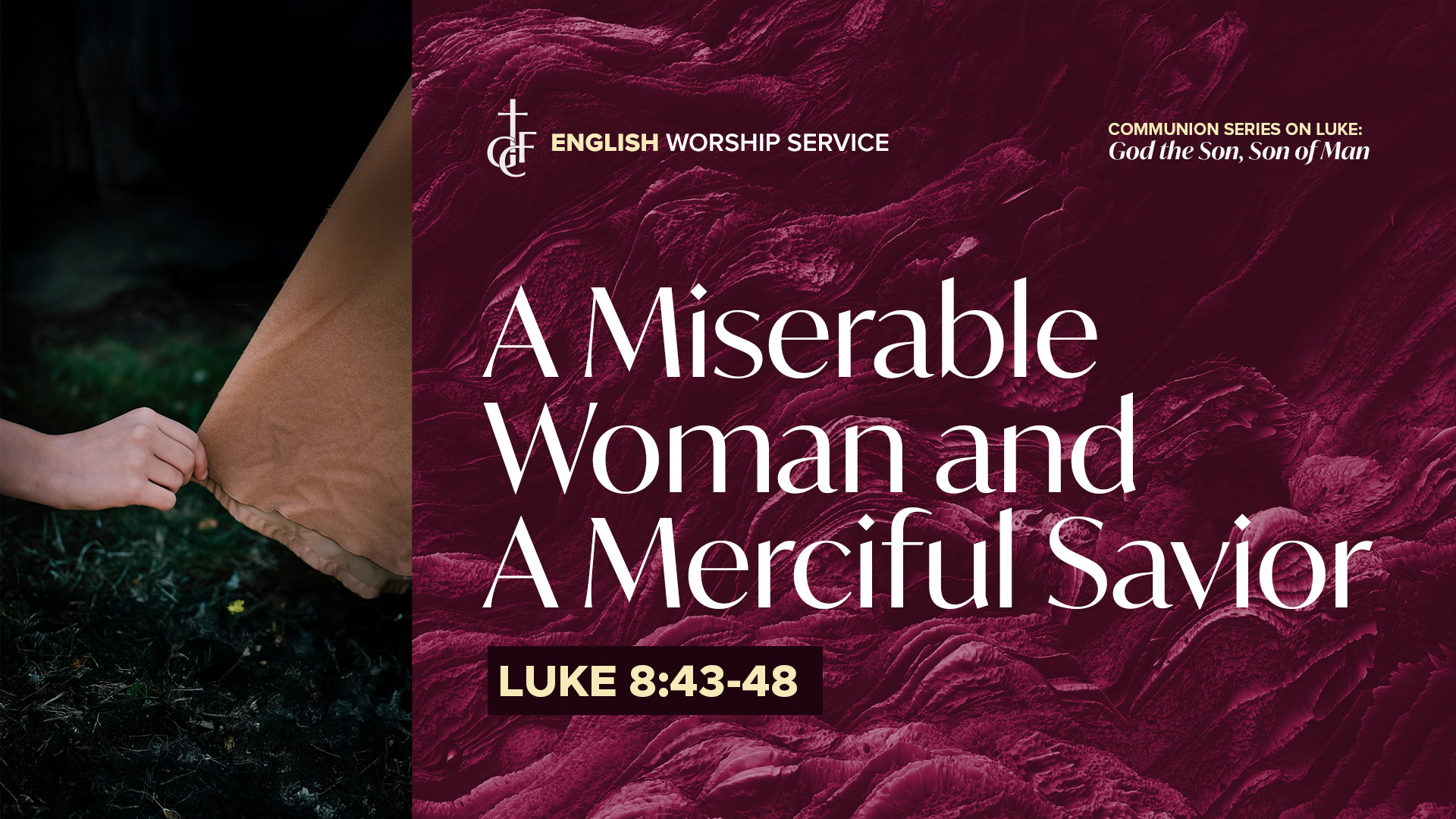 A Miserable Woman and A Merciful Savior - Greenhills Christian Fellowship