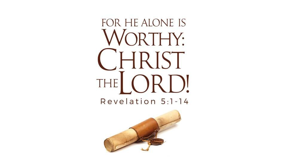 For He Alone is Worthy: Christ the Lord - Greenhills Christian Fellowship