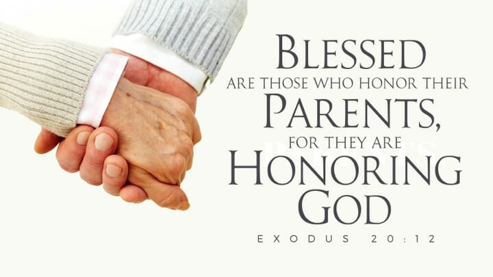 Blessed Are Those Who Honor Their Parents, For They Are Honoring God 