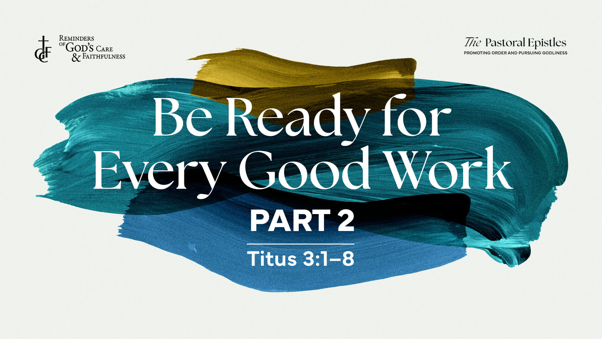 Be Ready for Every Good Work (Part 2) - Greenhills Christian Fellowship