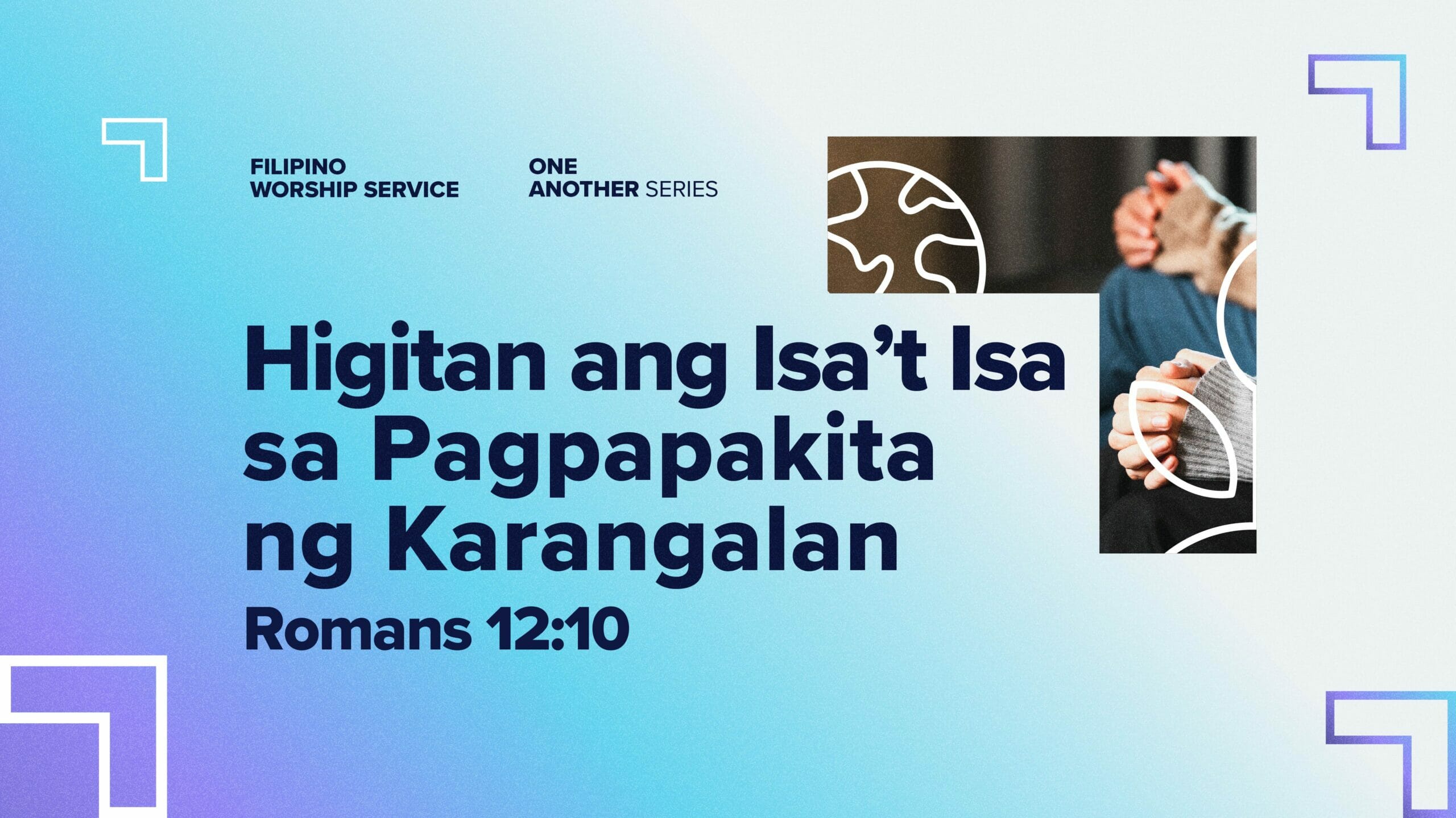 Higitan ang Isa’t Isa sa Pagpapakita ng Karangalan - Greenhills Christian Fellowship