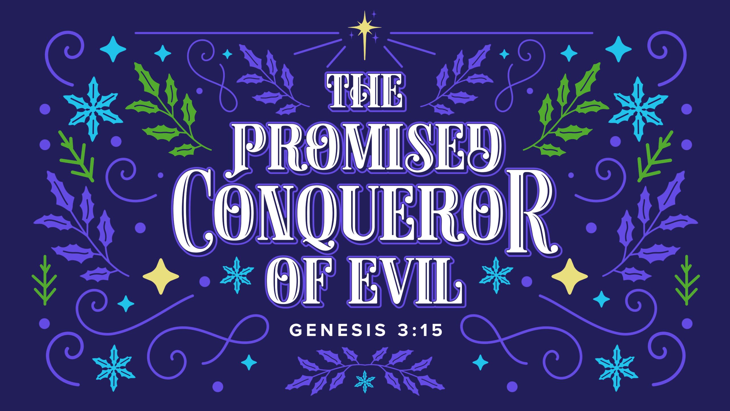 The Promised Conqueror of Evil - Greenhills Christian Fellowship